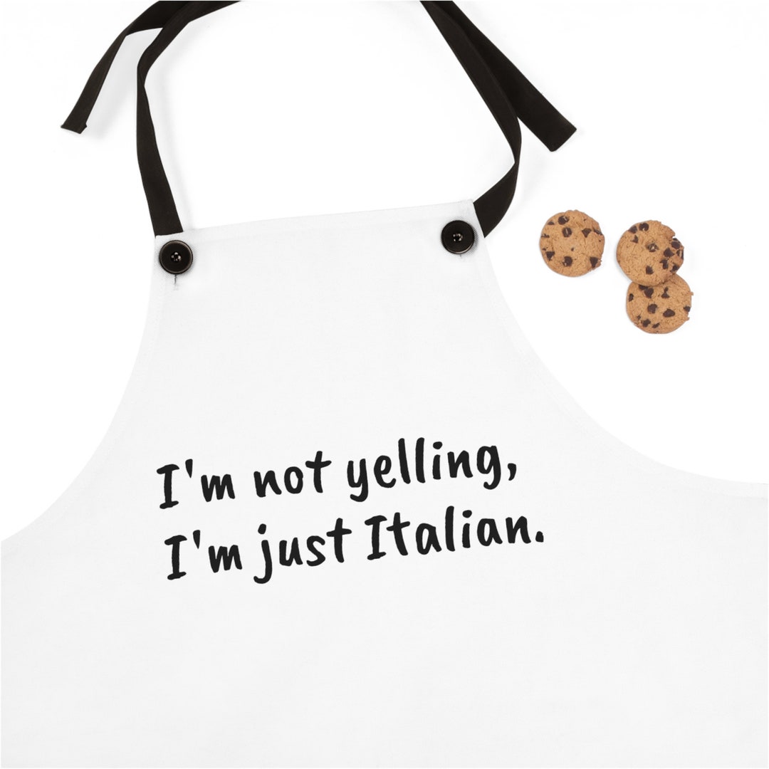 Hilarious Italian Cooking Aprons, Cooking Humor, Witty Culinary I'm Not ...