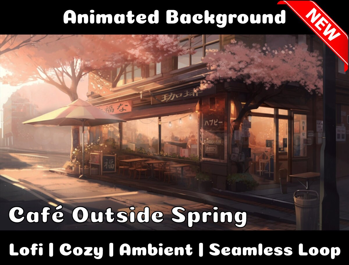 ANIMATED BACKGROUND Café Outside Spring Lofi Cozy Ambience - Etsy