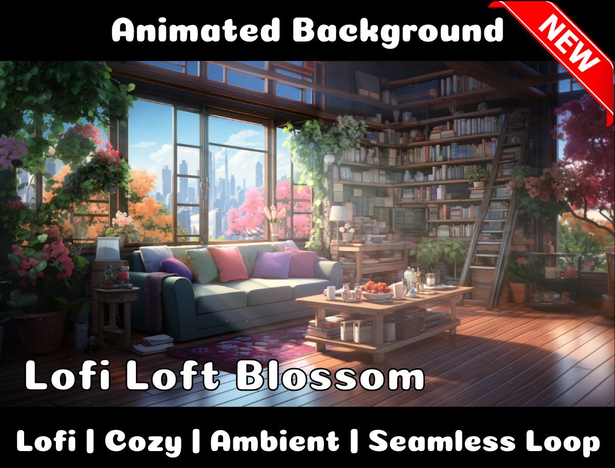 ANIMATED BACKGROUND Lofi Loft Blossom Lofi Cozy Ambience - Etsy