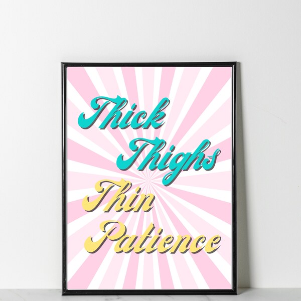 Thick Thighs Thin Patience - Etsy UK