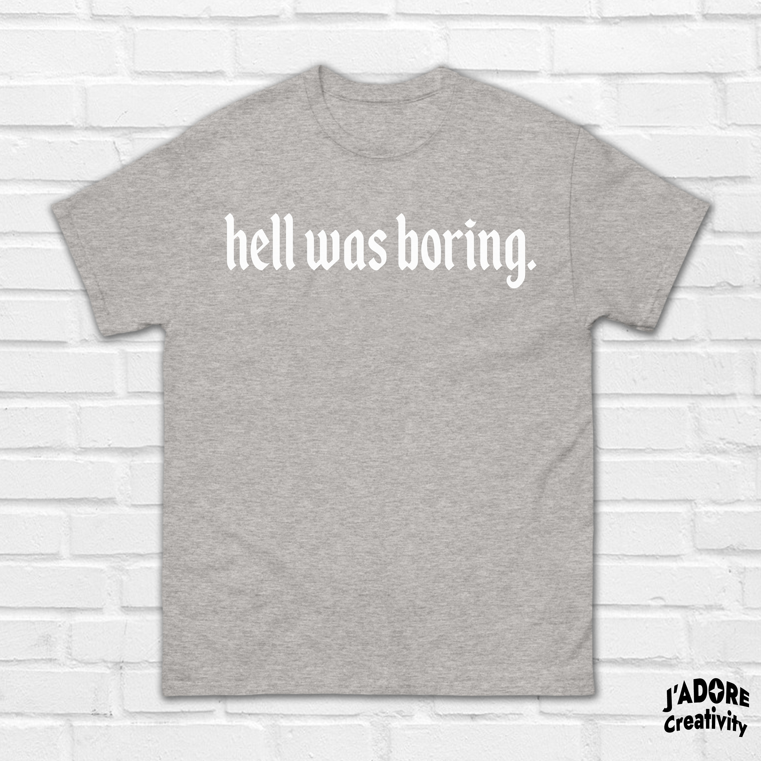 Hell Was Boring T-shirt Black Goth Shirt Funny Hell Shirt - Etsy
