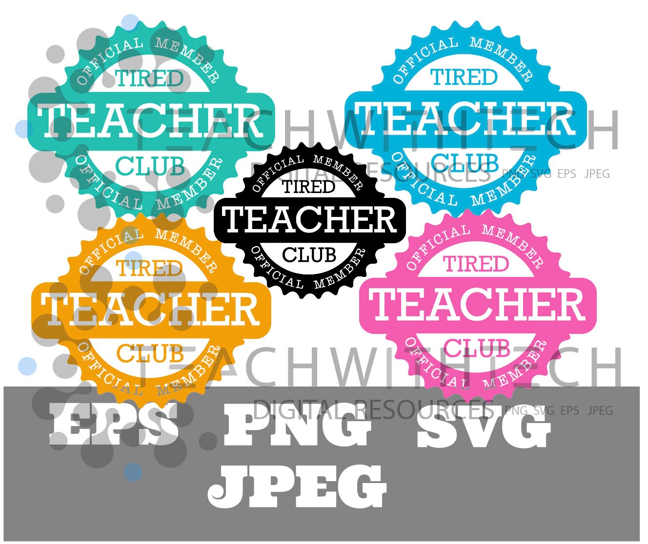 Tired Teacher Club PNG SVG Eps Jpeg Classroom Teacher School Sign - T ...