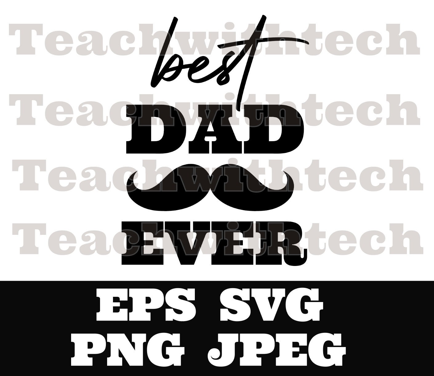 Best DAD Ever SVG PNG Eps, Dad Svg, Father Svg, Fathers Day Svg, Dad ...