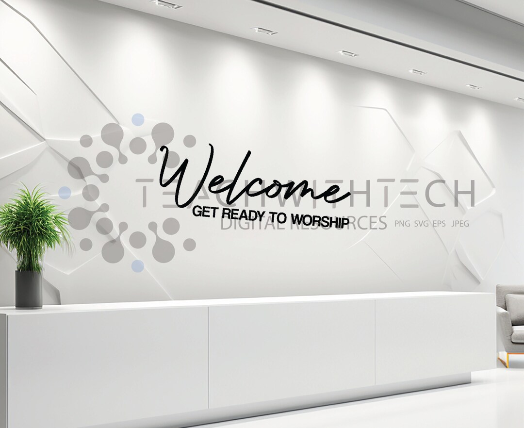 Welcome Get Ready to Worship SVG PNG Eps Jpeg - Church Publication or ...