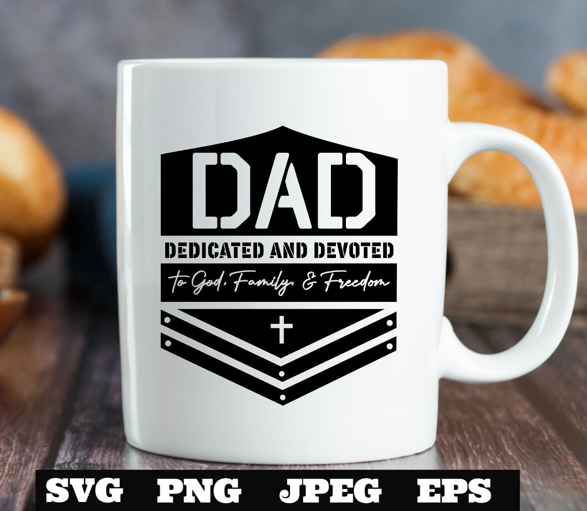 DAD Dedicated and Devoted SVG PNG Eps, Dad Svg, Freedom Father’s Day ...