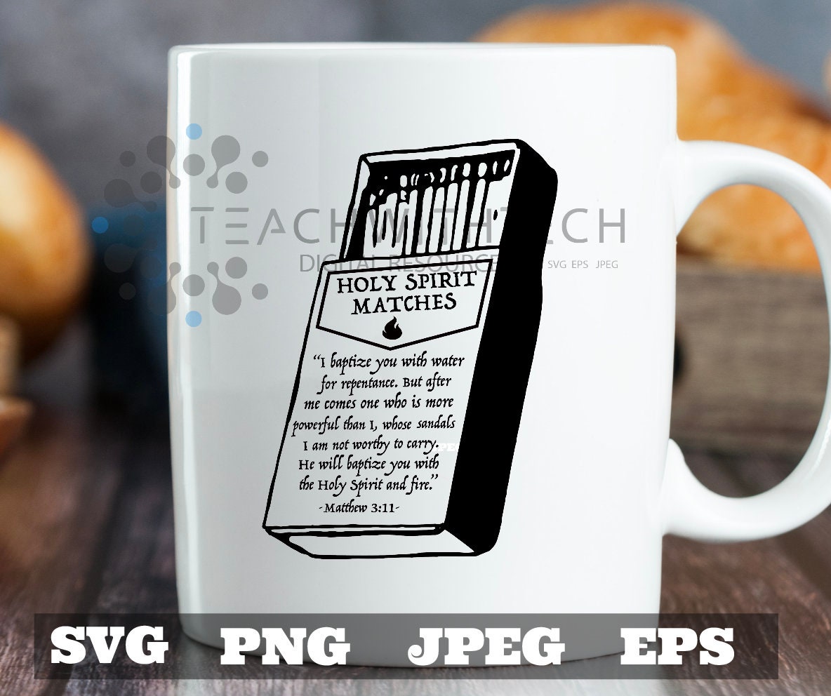 Matchbox Holy Spirit Fire Matches SVG PNG Jpeg Eps Matthew 3:11 Svg ...