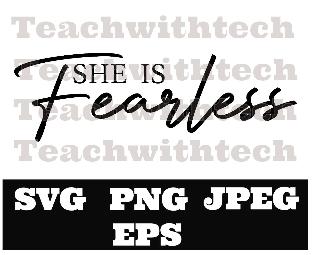 She is Fearless PNG EPS SVG Jpeg Download Girl Power Svg Women Png T ...