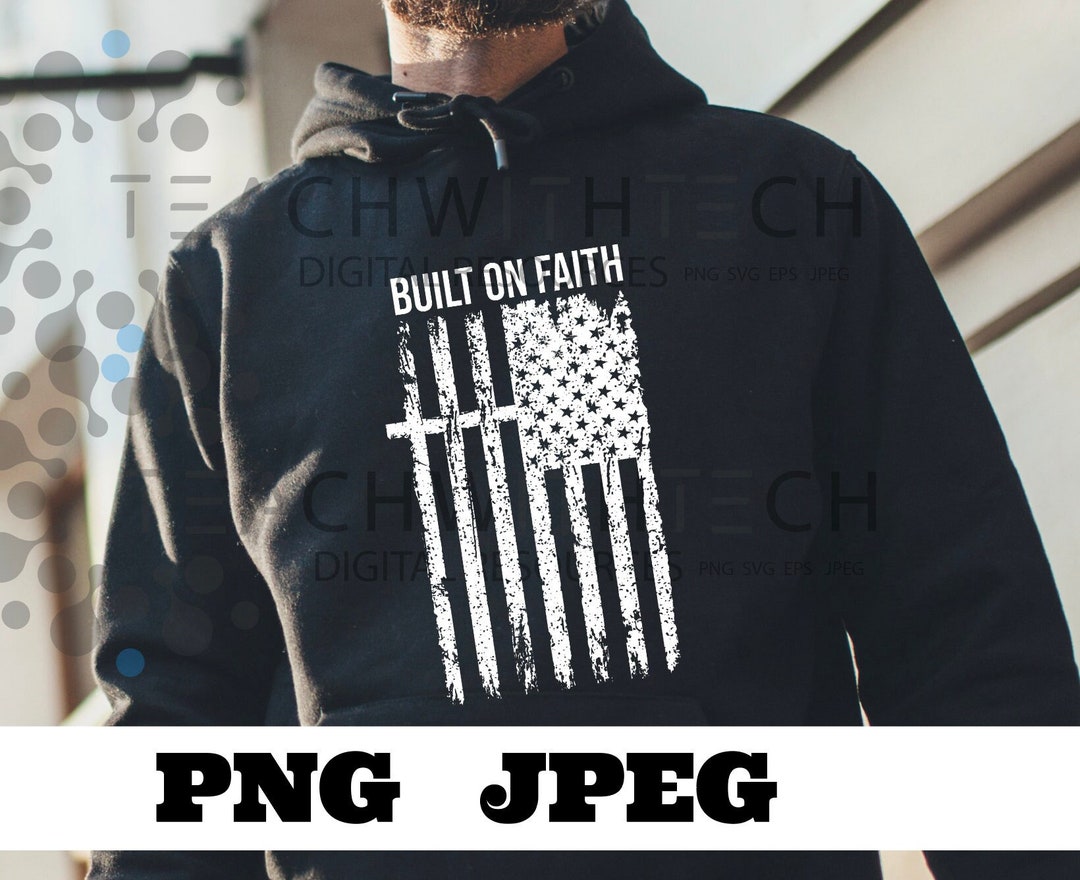 Built on Faith Distressed American Flag PNG Mens T-shirts, Religion T ...