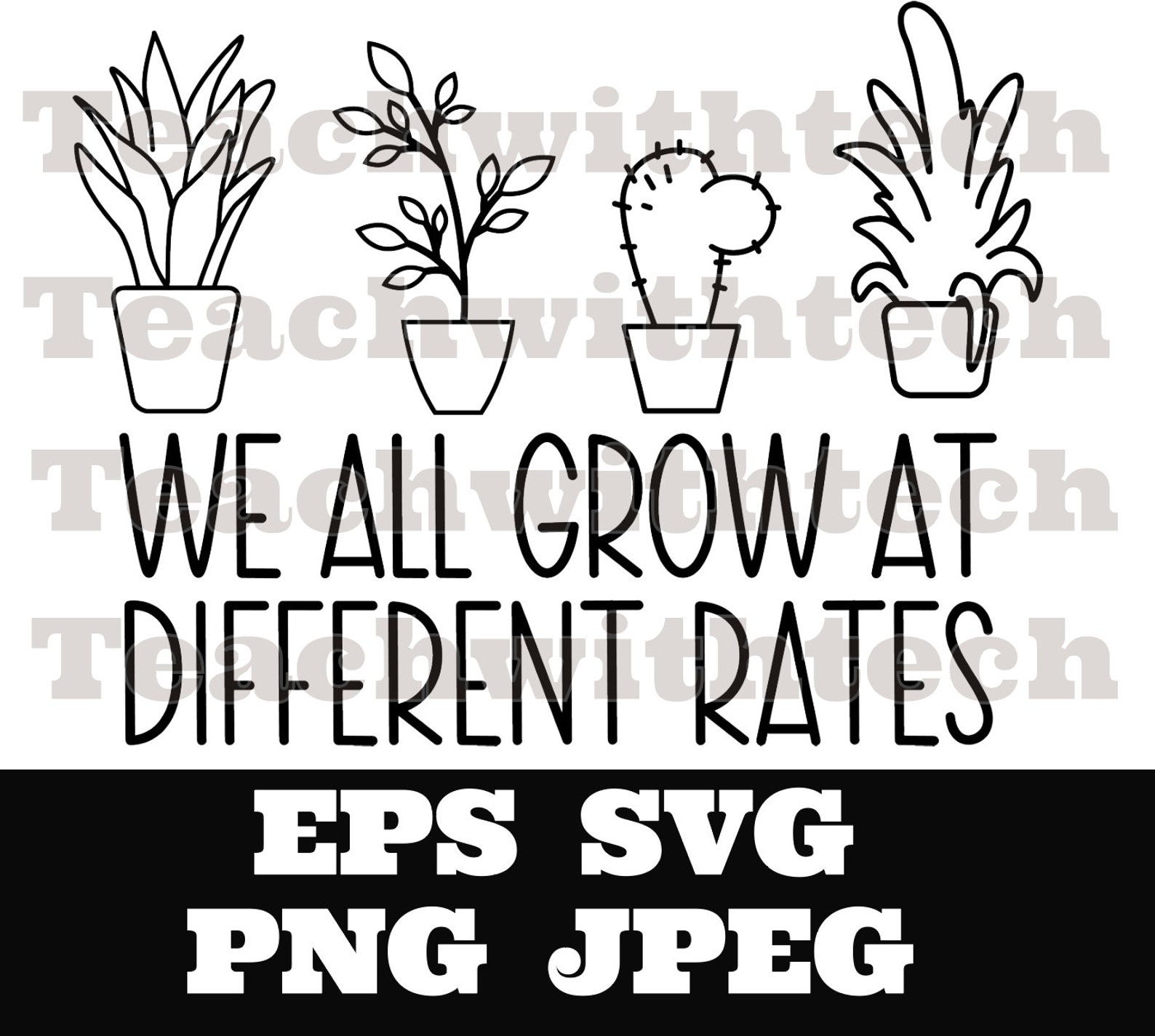We All Grow at Different Rates Svg Png Eps Jpeg Digital - Etsy