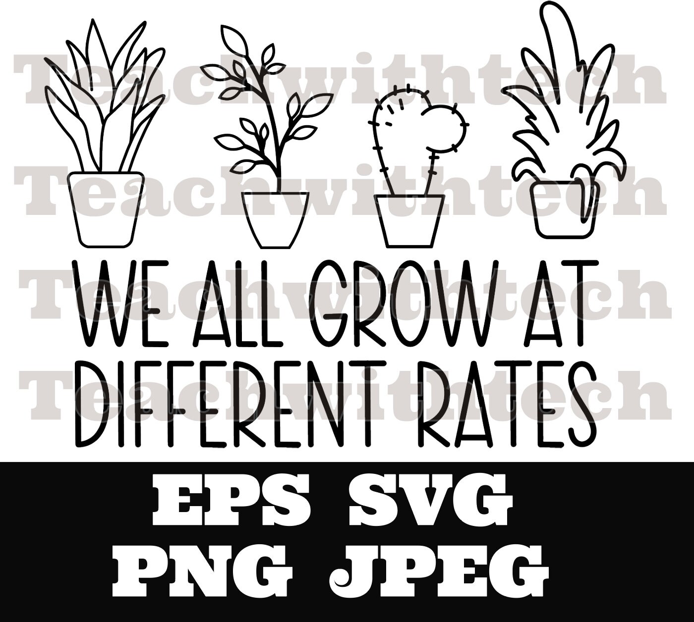 We All Grow at Different Rates Svg Png Eps Jpeg Digital - Etsy