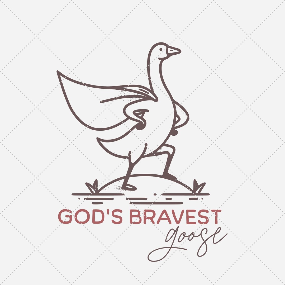 God's Bravest Goose Png, Funny Goose Meme, Sarcastic Silly Goose ...