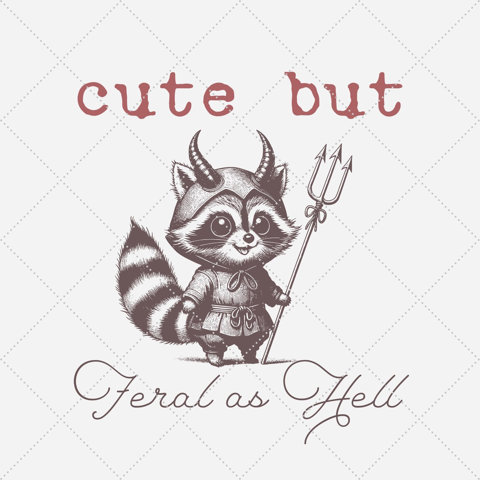 Cute but Feral as Hell Png, Sarcastic Meme, Funny Raccoon Shirt, Funny ...