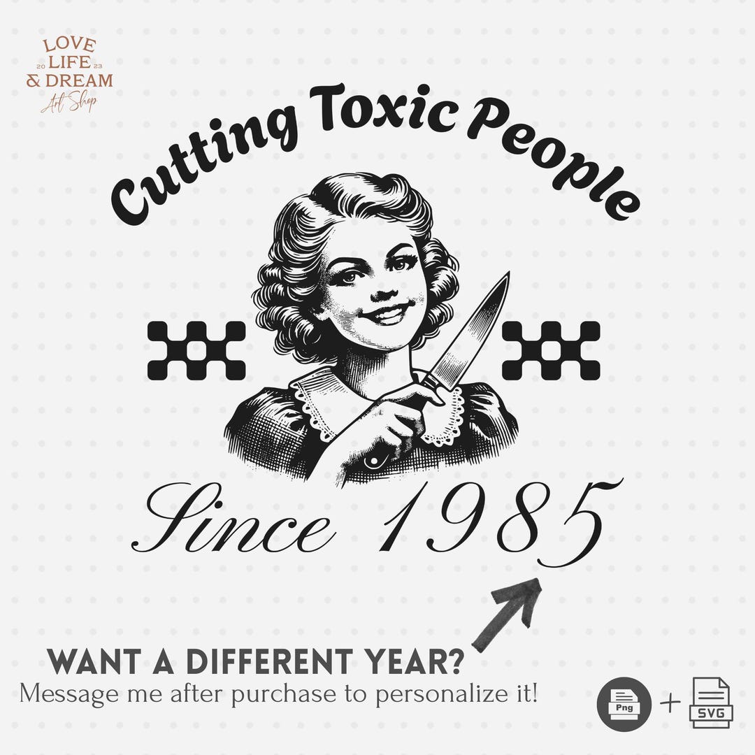 Cutting Toxic People Since 1985 PNG SVG Grunge Distressed Funny Vintage ...
