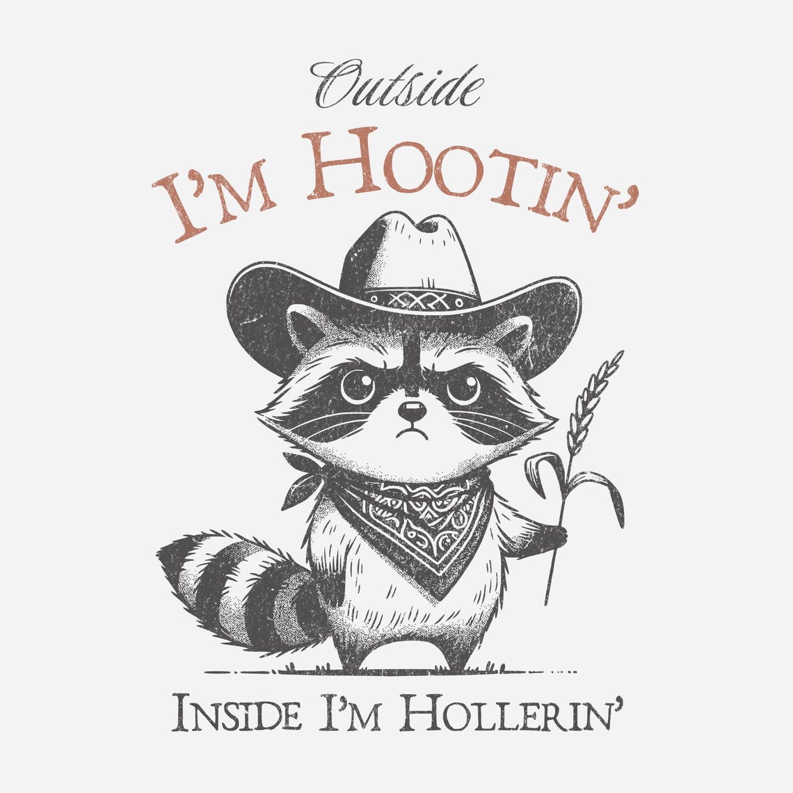 Outside I'm Hootin Inside I'm Hollerin Png, Raccoon Funny Meme, Cowboy ...