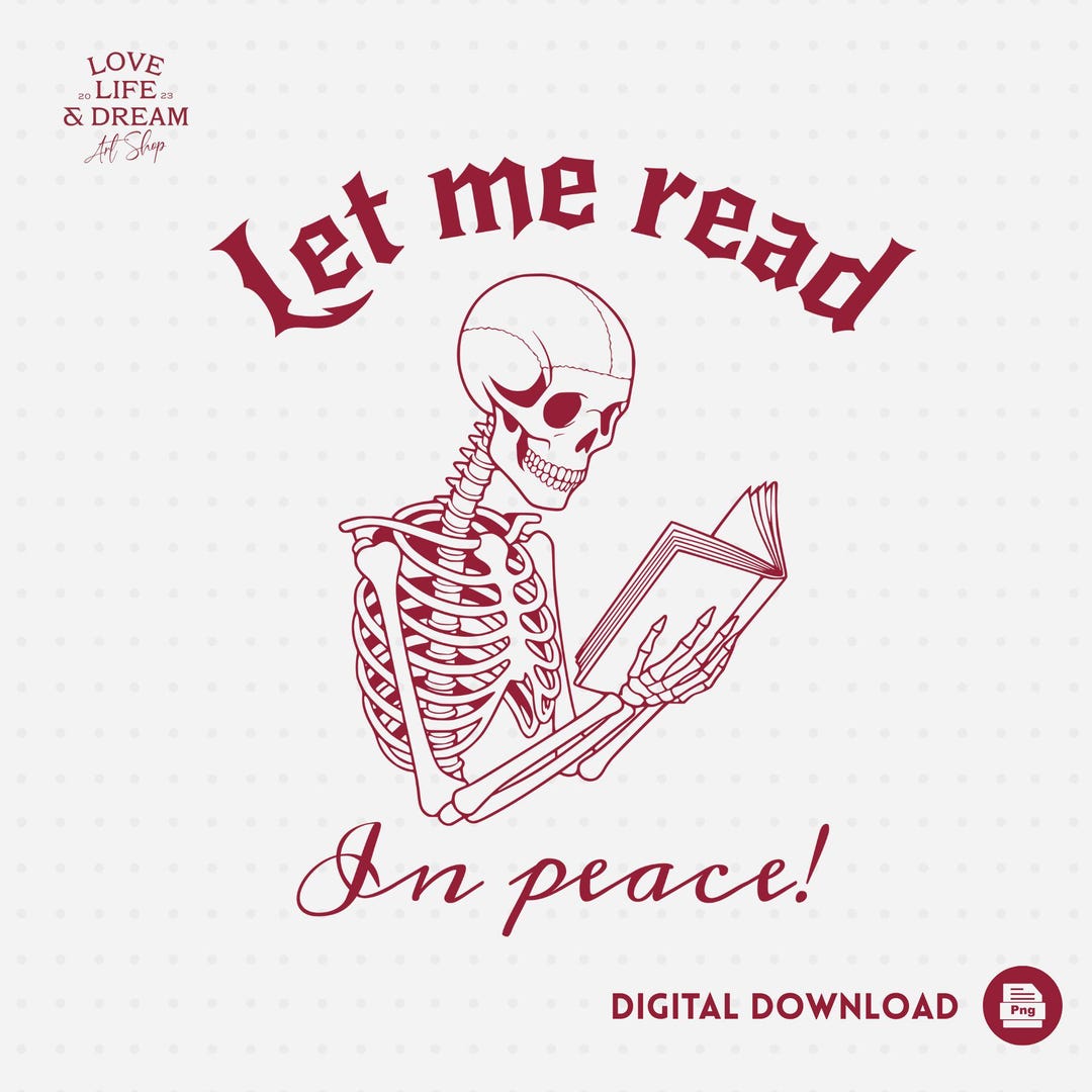 Funny Skeleton Reading PNG | Gothic Book Lover (digital Download) - Etsy