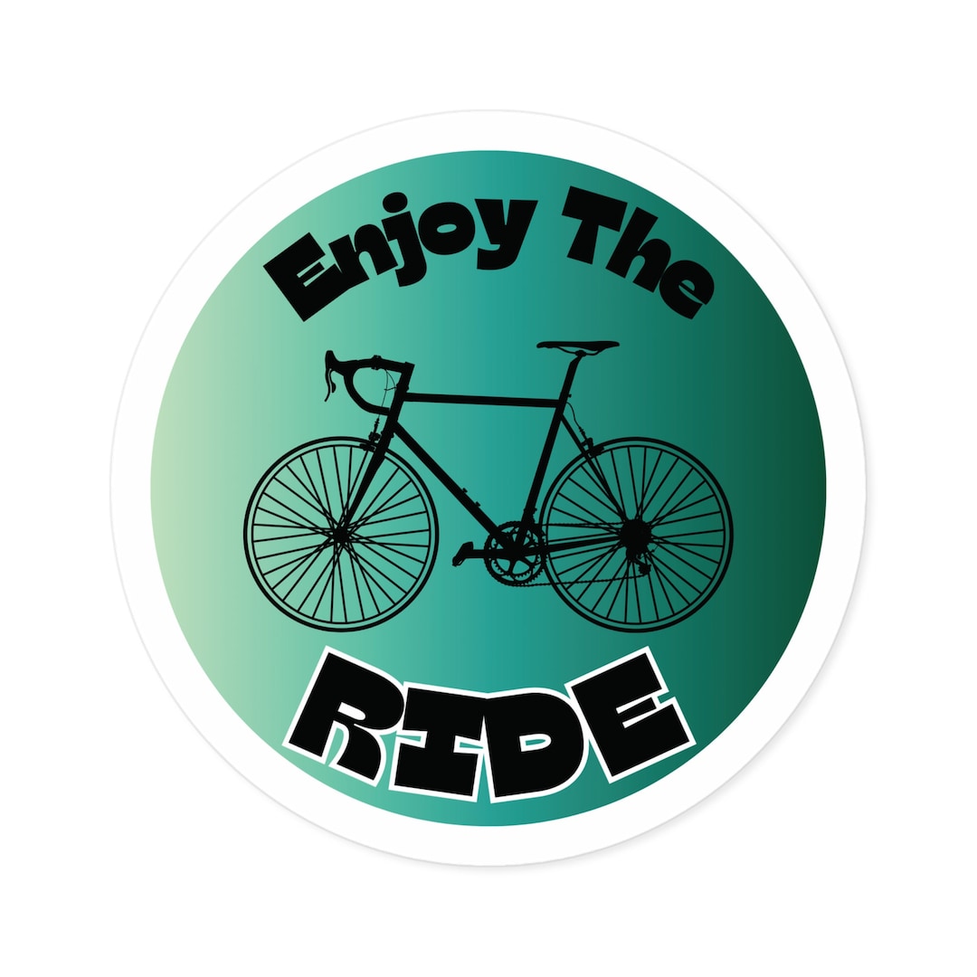 Enjoy the Ride Bicycle Sticker for Bike Lovers for Phone Case Laptop ...