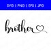 Brother Love Heart SVG: Cursive Text Cut File (digital Download) - Etsy