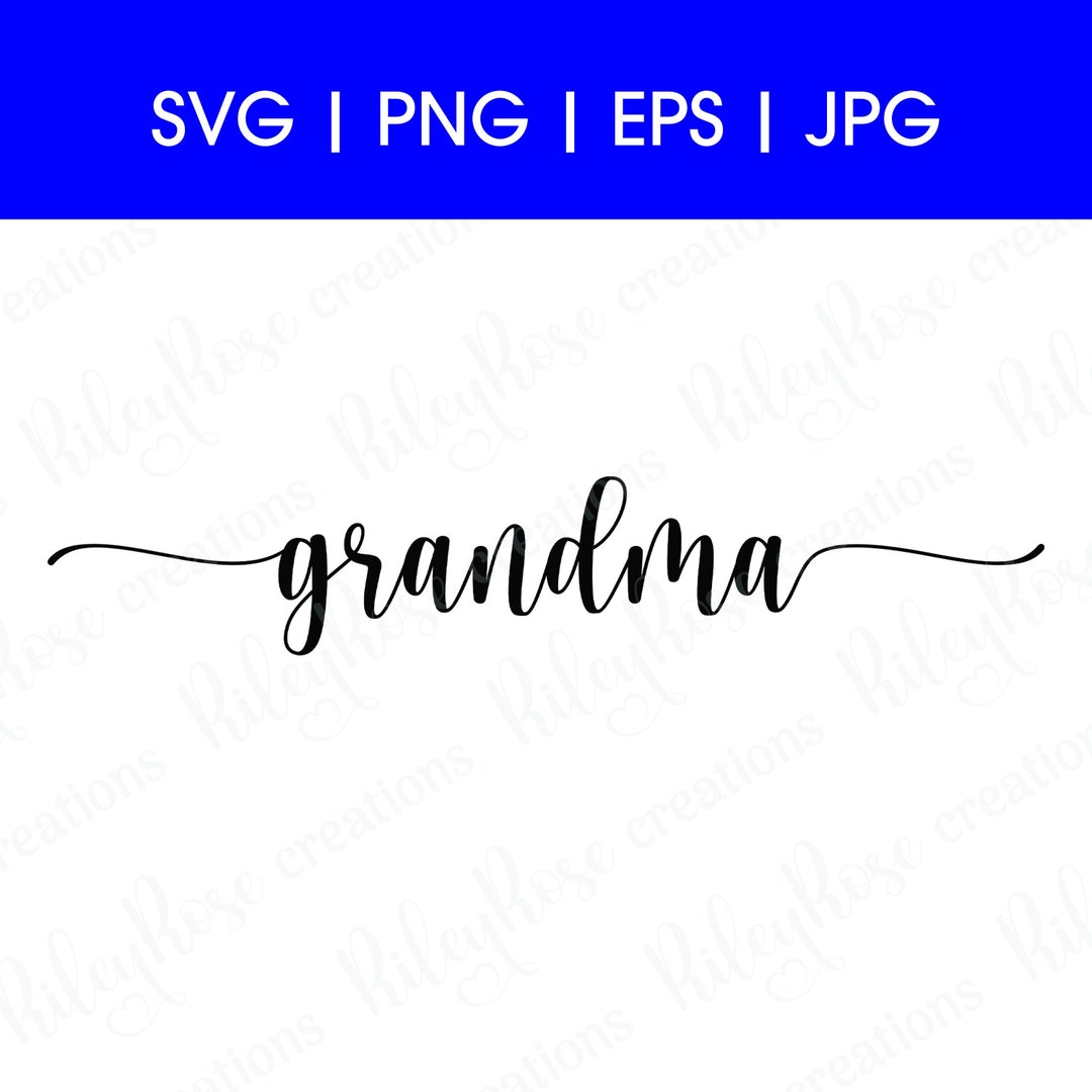 Grandma SVG, PNG, Jpeg, Eps | Love, Grandma Svg Cut Files | Mother's ...