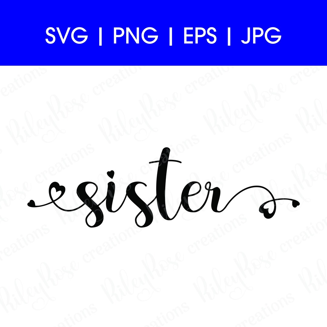 Sister Heart SVG: Cursive Text Cut File (digital Download) - Etsy