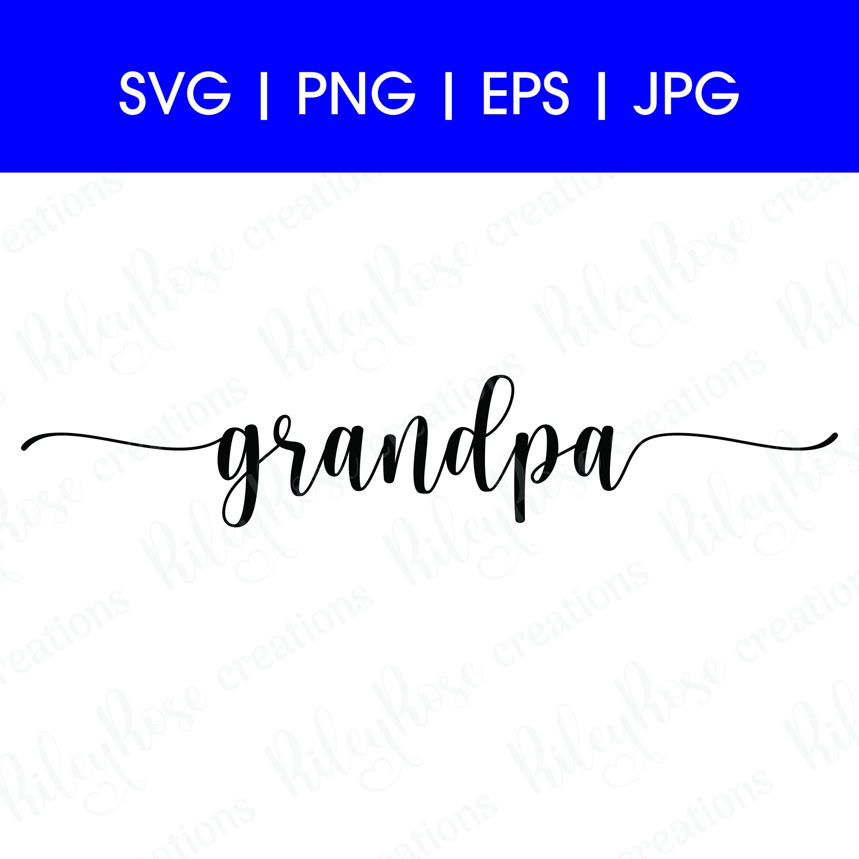 Grandpa SVG, PNG, Jpeg, Eps | Love, Grandpa Svg Cut Files | Father's ...