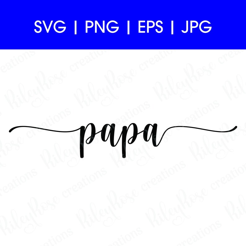Papa SVG, PNG, Jpeg, Eps | Love, Papa Svg Cut Files | Father's Day Svgs ...