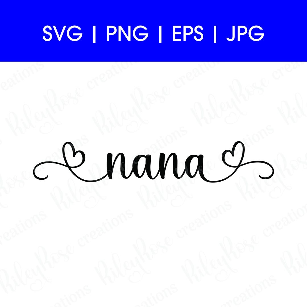 Nana Heart Cursive Text SVG Cut Files (digital Download) - Etsy