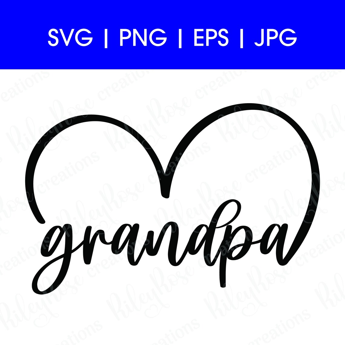 Grandpa Heart SVG, PNG, Jpeg, Eps Love, Grandpa Svg Cut Files Father's ...