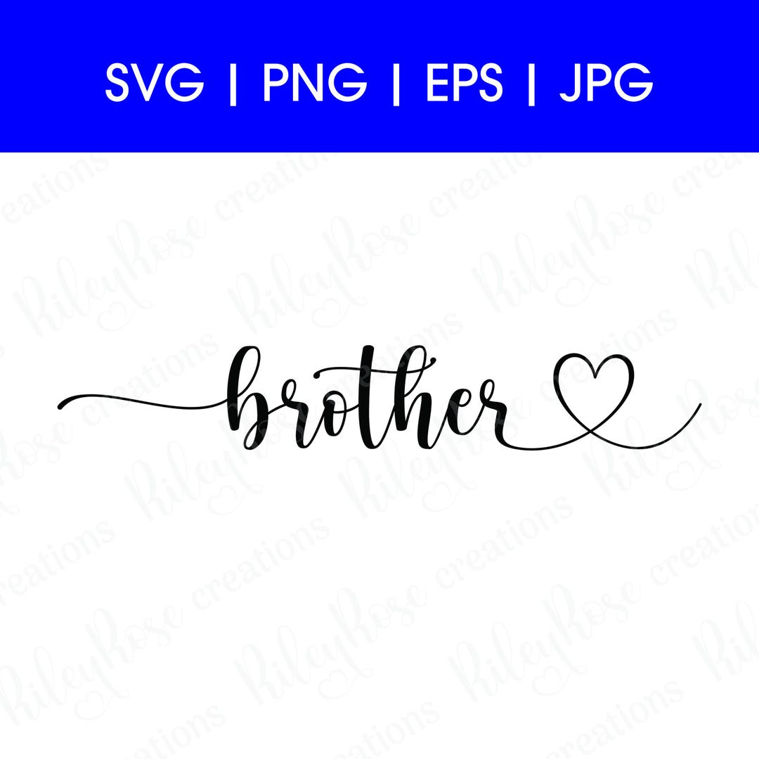 Brother Heart SVG, PNG, Jpeg, Eps | Love, Brother Svg Cut Files ...