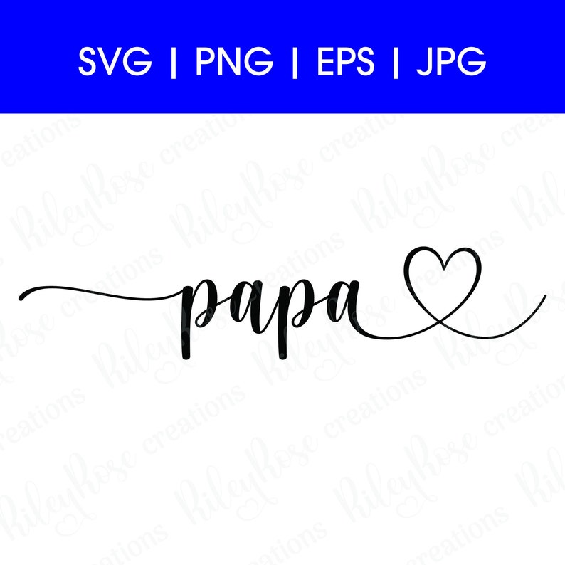 Papa Heart SVG: Father's Day Cursive Text Cut File (digital Download ...