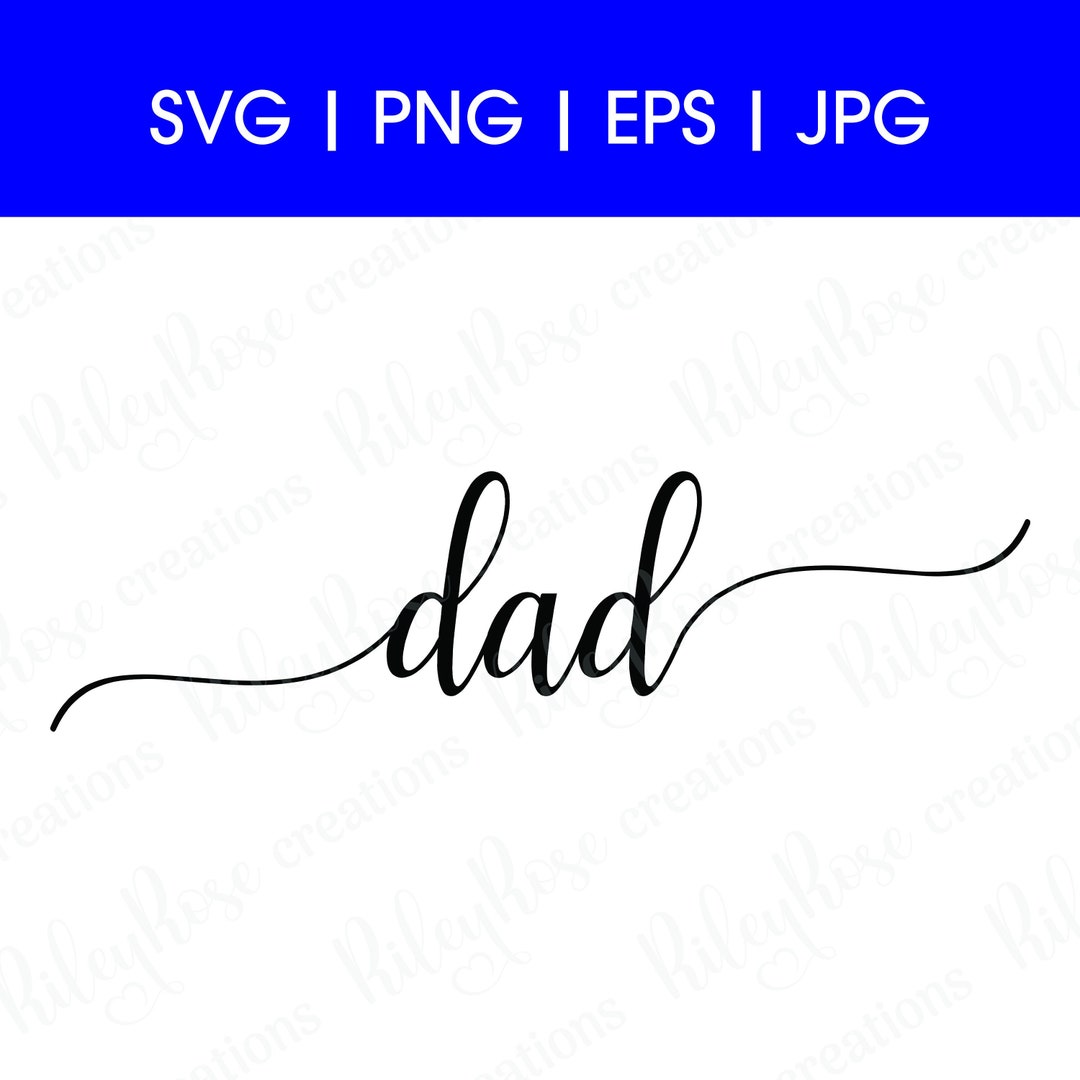 Dad SVG: Hand Lettered Cursive Text Cut File (digital Download) - Etsy