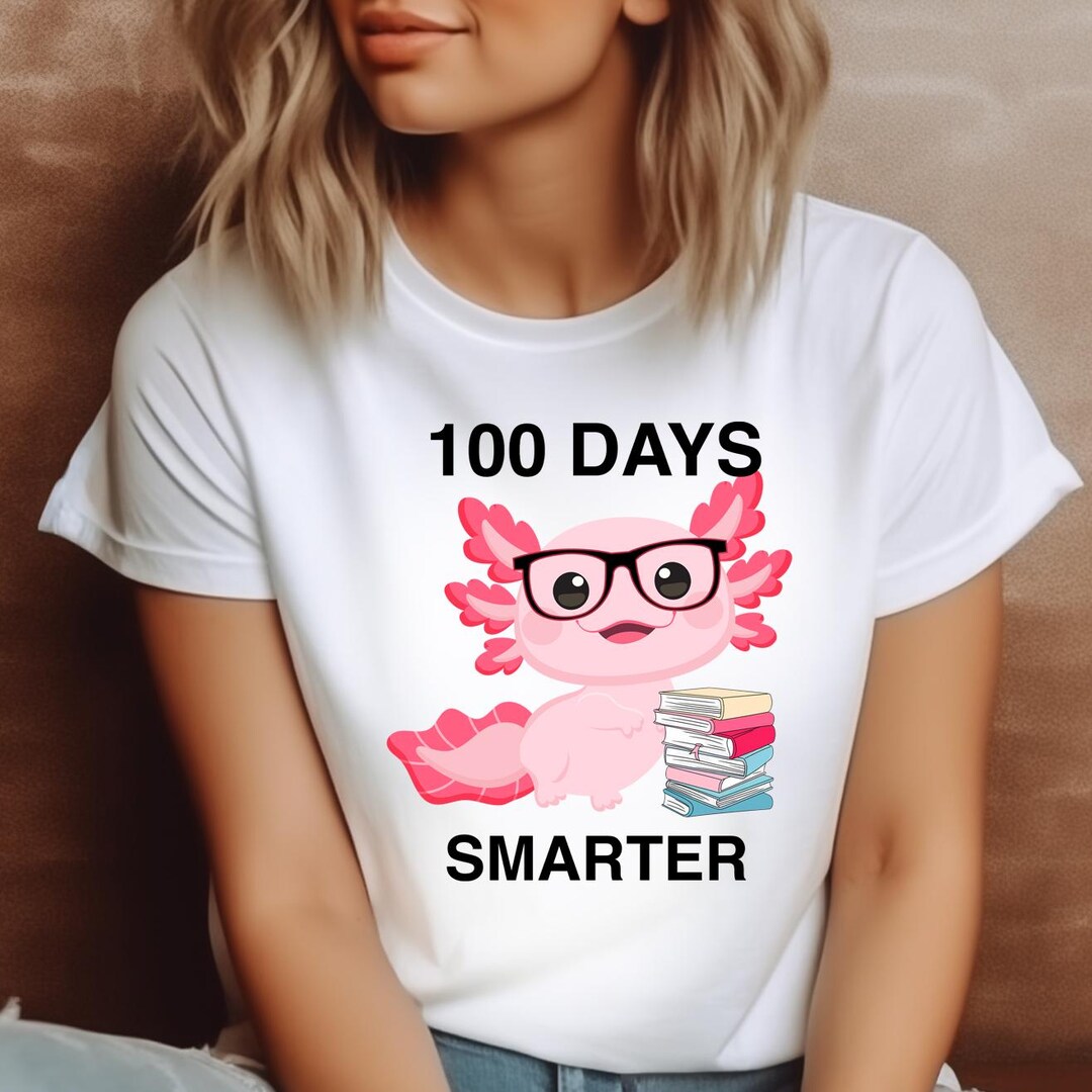100 Days Smarter Axolotl Shirt, 100th Day of School, 100 Days Shirt ...