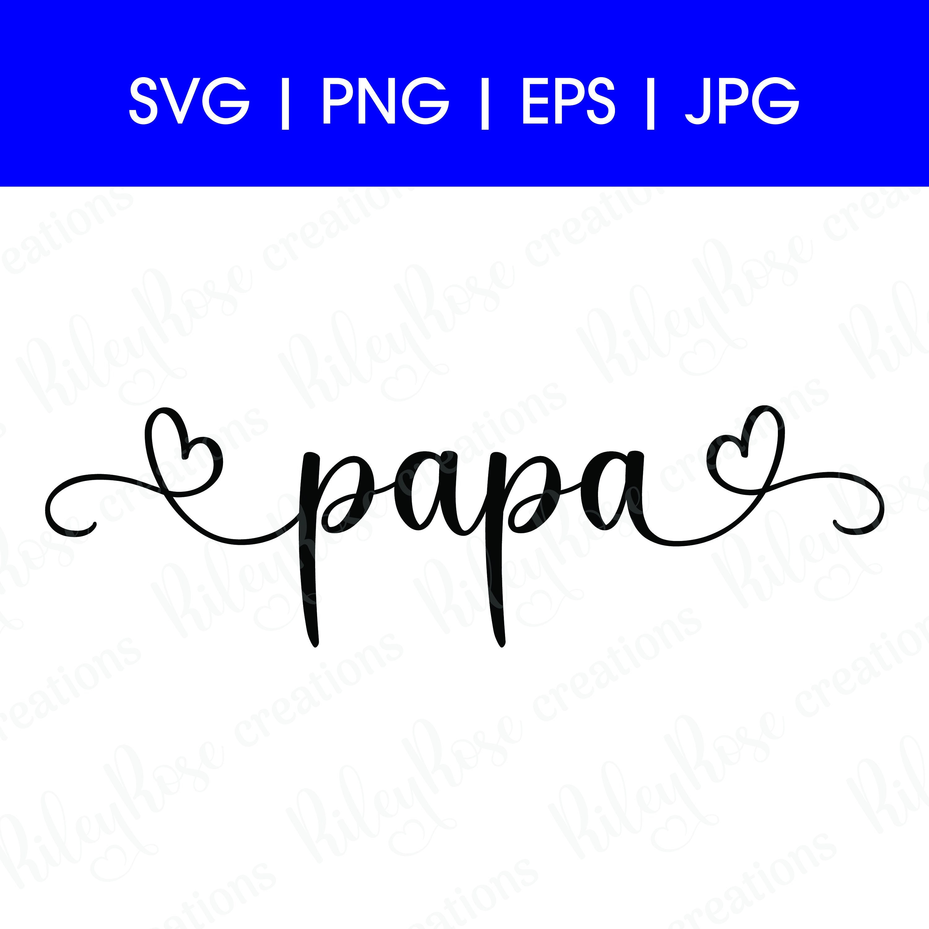 Papa Heart SVG, PNG, Jpeg, Eps Love, Papa Svg Cut Files Father's Day ...