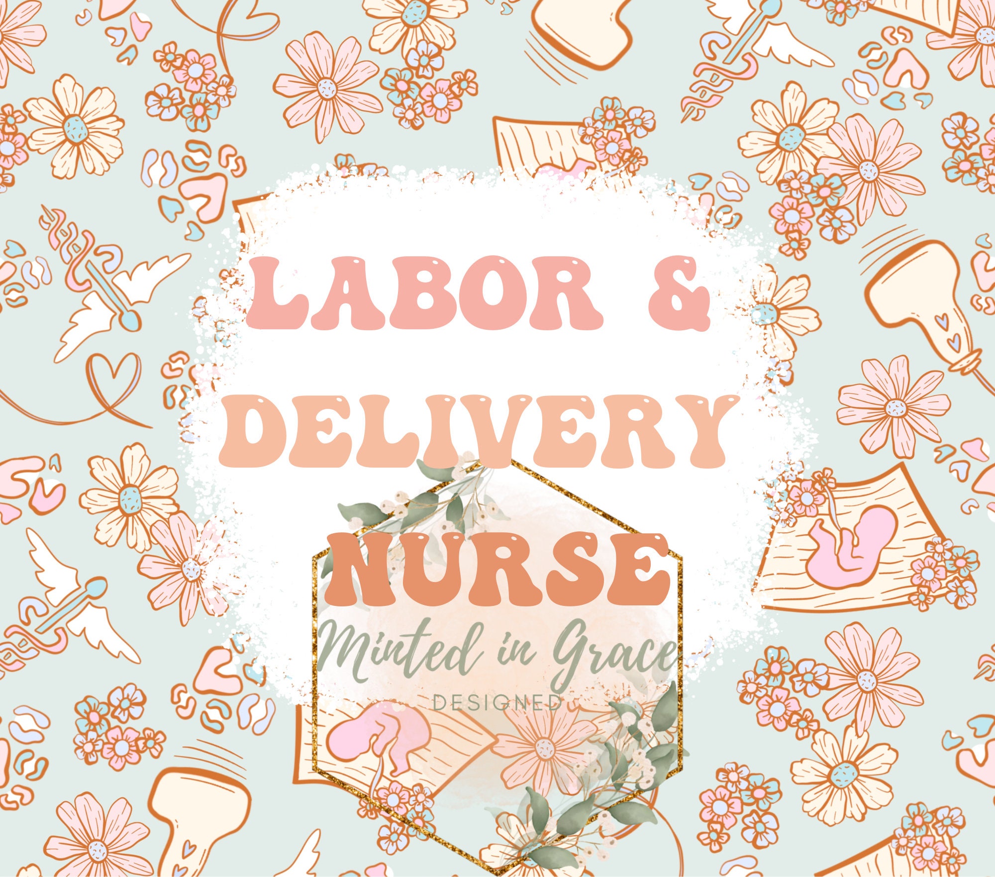 Labor and Delivery Nurse Sublimation Tumbler Wrap, 20oz Skinny Tumbler ...