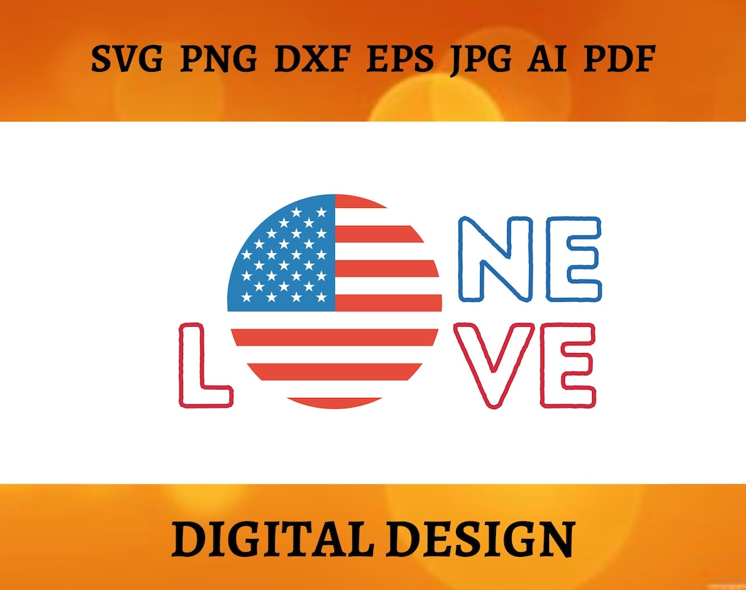 ONE LOVE Sign Svg America Digital Design Clipart USA Flag Cricut ...