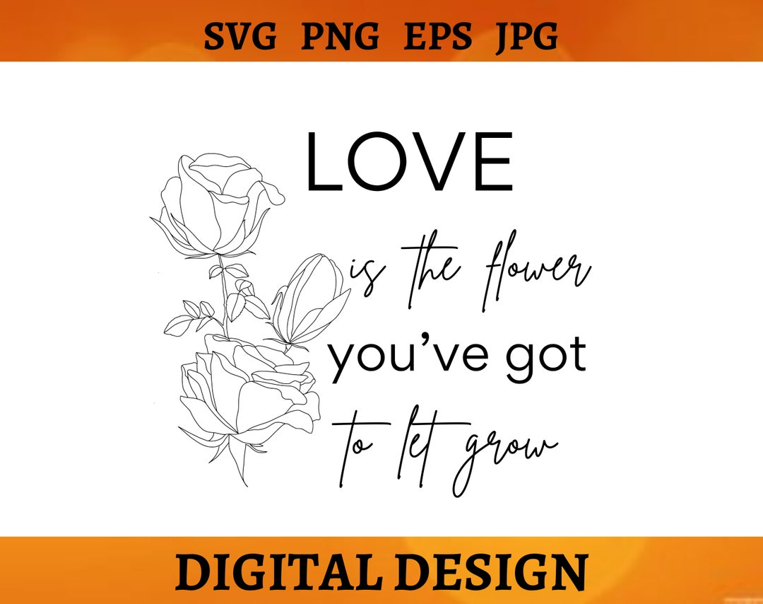 LOVE Quotes SVG Inspirational Quotes Svg Roses CRICUT Flowers Cut File ...