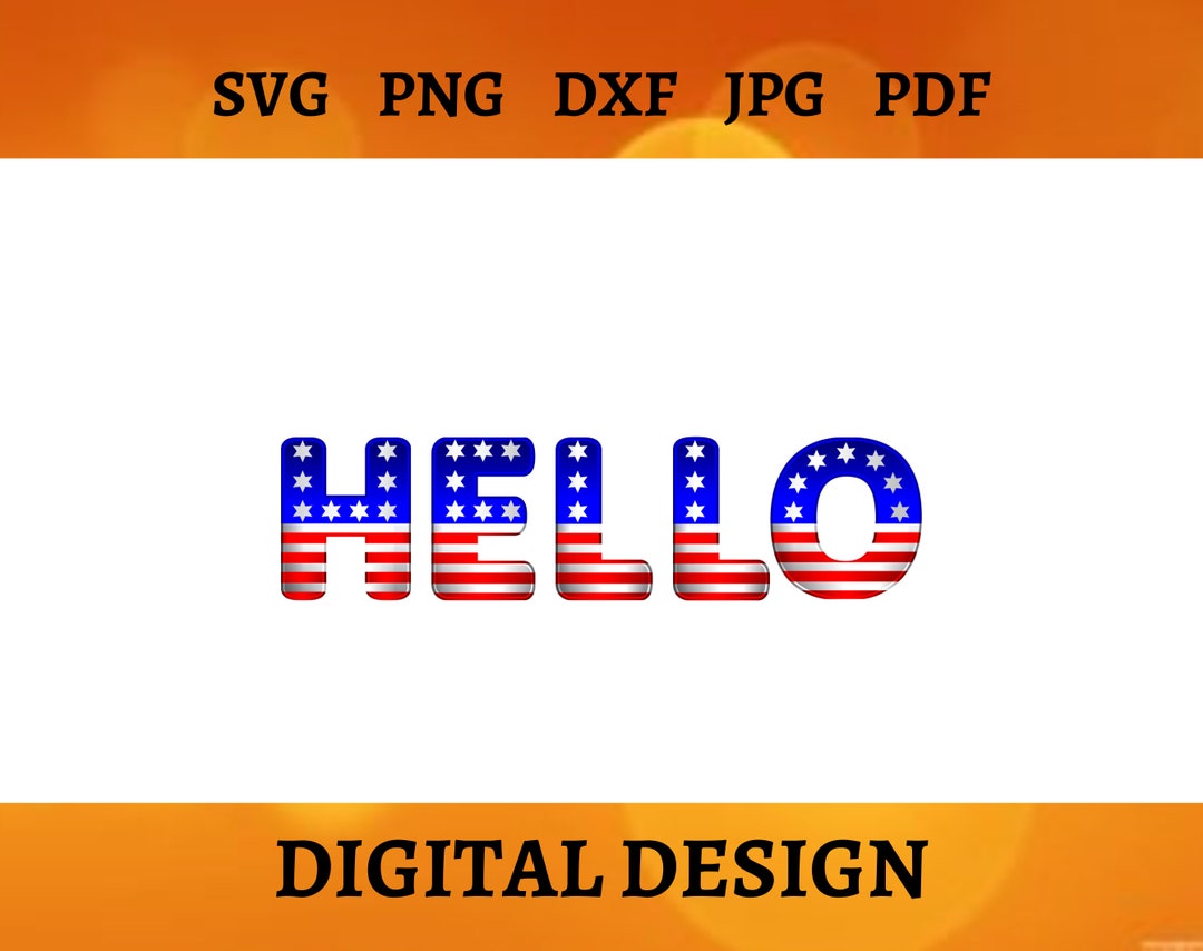 HELLO SVG American Flag Digital Design USA Flag Cricut Hello Printable ...