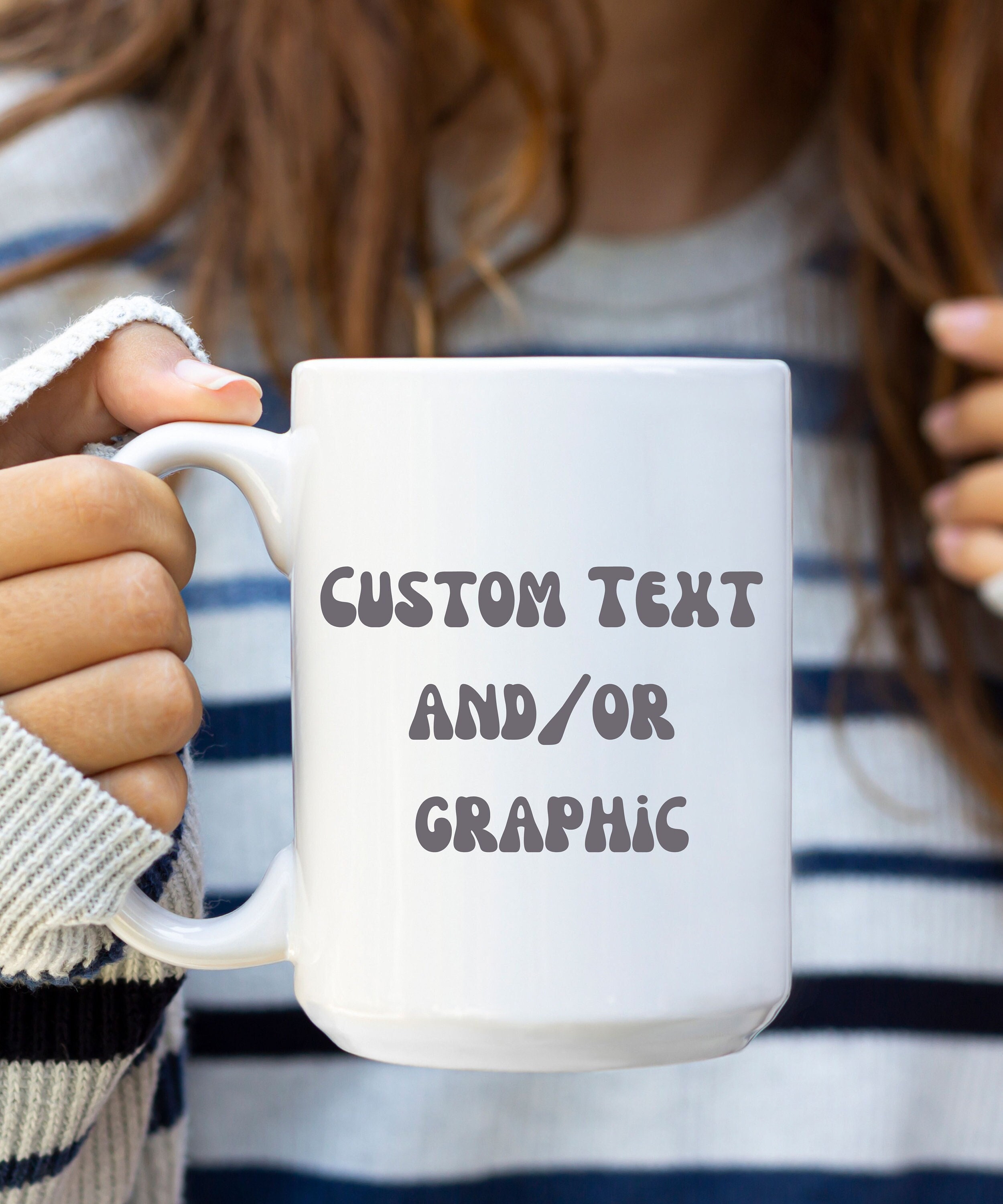 Custom Graphics and Text 11 and 15 Oz Coffee Mugs, Perfect Gifts for ...