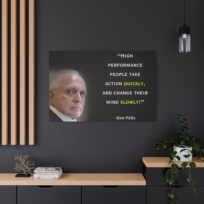 Dan Pena, Dan Pena Canvas, Inspirational Quote, Home Office Décor high ...