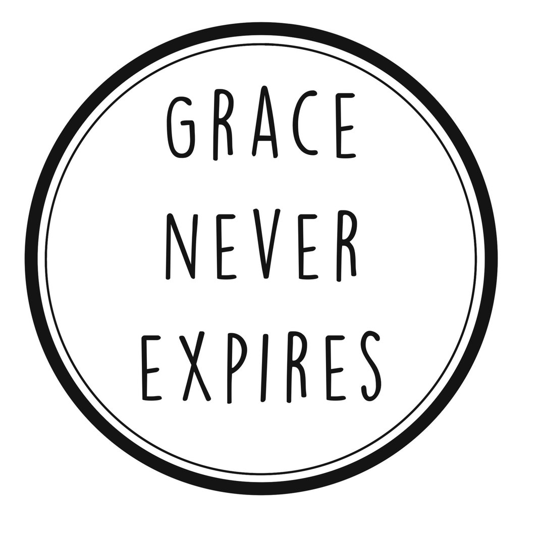 Grace Never Expires - Etsy