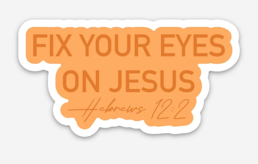 Fix Your Eyes on Jesus - Etsy