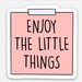 Enjoy the Little Things Sticky Note - Etsy
