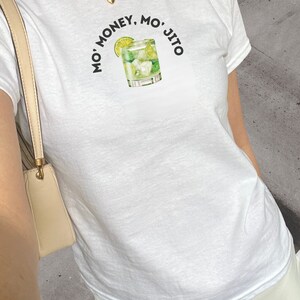 Mojito Punny Y2k Baby Tee Shirt Mo' Money Mojito Print Tee Sarcastic ...