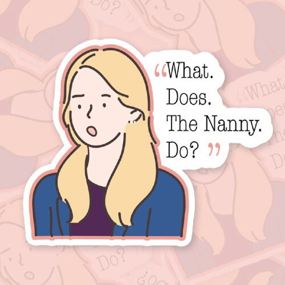 What Does the Nanny Do? Sister Wives Fan Made Sticker | Funny Quotes - Etsy