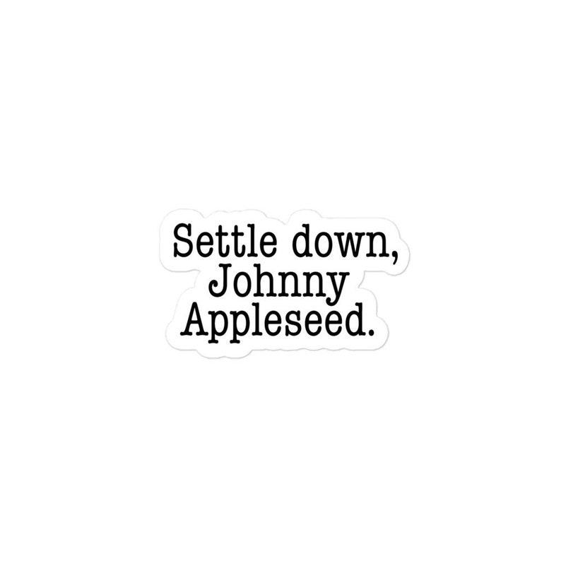 Settle Down, Johnny Appleseed | Sister Wives Quote Fan Made | Funny ...