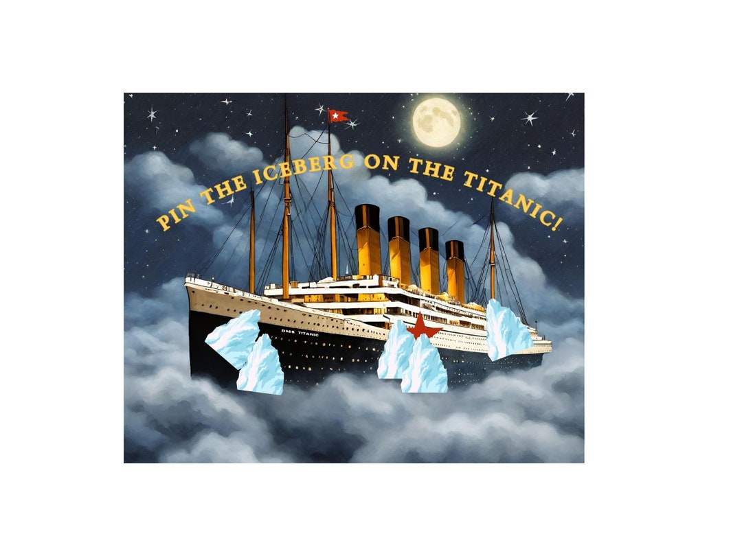 TITANIC Kids PARTY GAME "pin the Iceberg on the Titanic" Printable ...