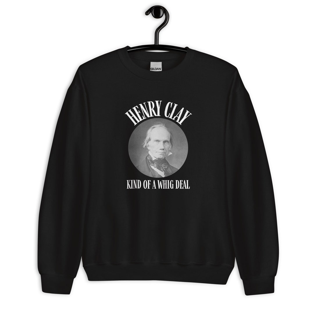 Henry Clay Funny American History Kind Of A Whig Deal AP US Etsy henry-clay-funny-american-history-kind-of-a-whig-deal-ap-us-etsy