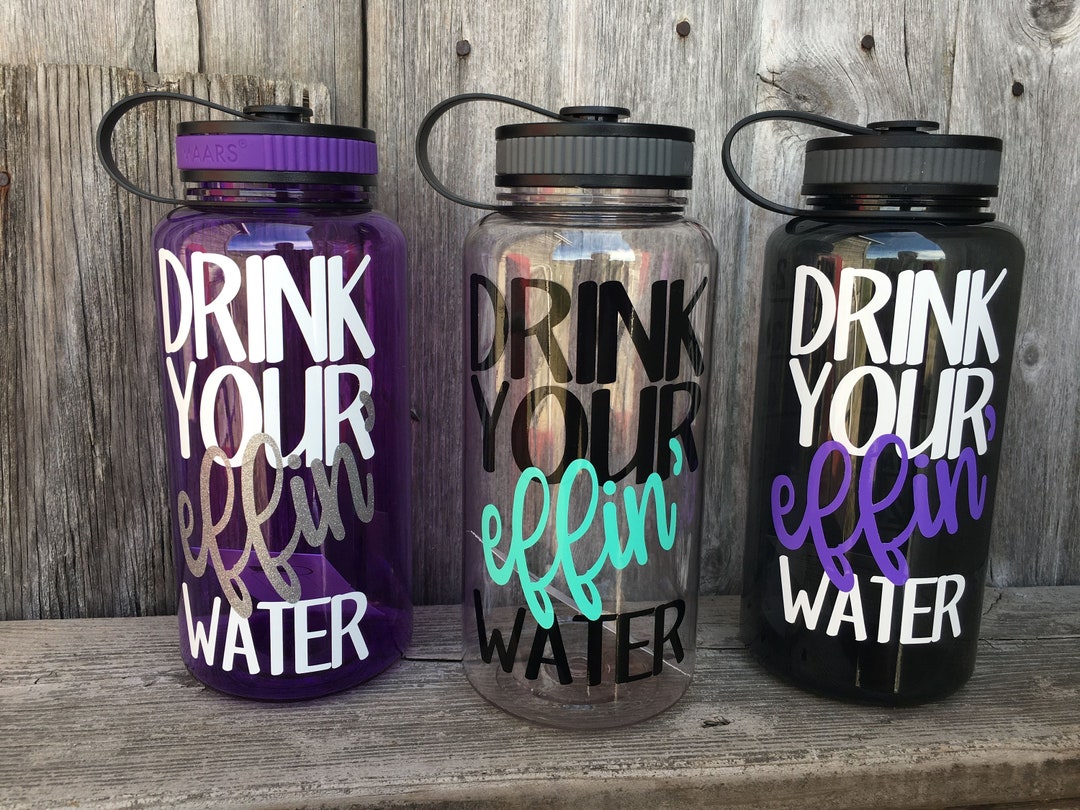 Drink Your Effin Water, Birthday Gift, Cute Water Bottle, Wide Mouth ...