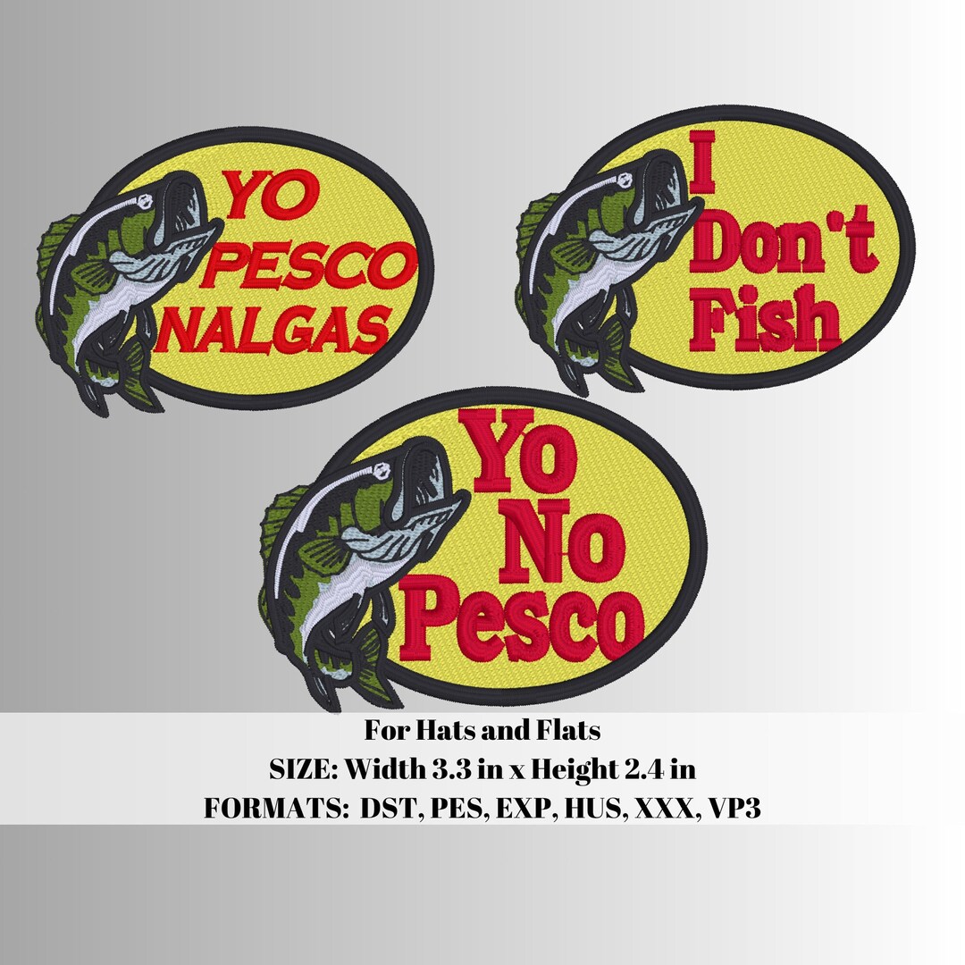 Yo Pesco Bundle I Dont Fish Bundle 3 Embroidery Designs Made for Hats ...