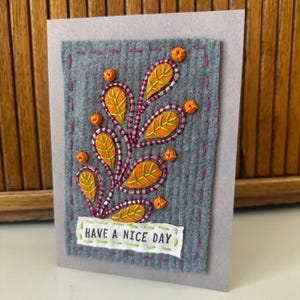 Have a Nice Day - Handmade Art Card - Slow Stitched - Leaf Design ...