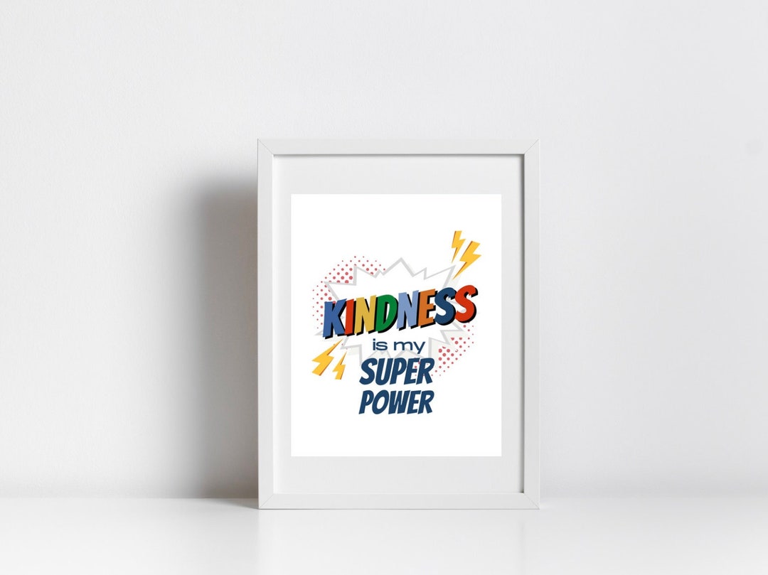 Kindness is My Super Power Print: Kids Playroom Art (digital Download ...